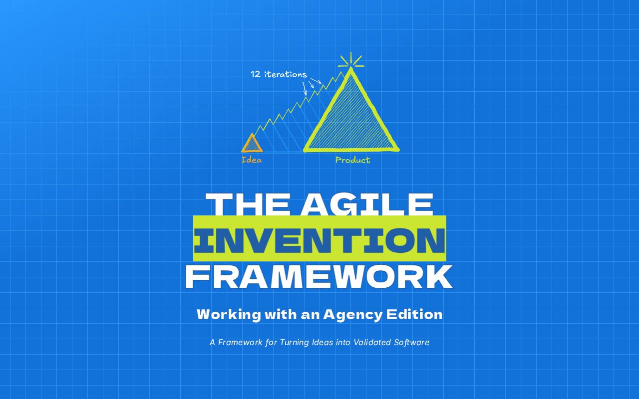 The Agile Invention Framework